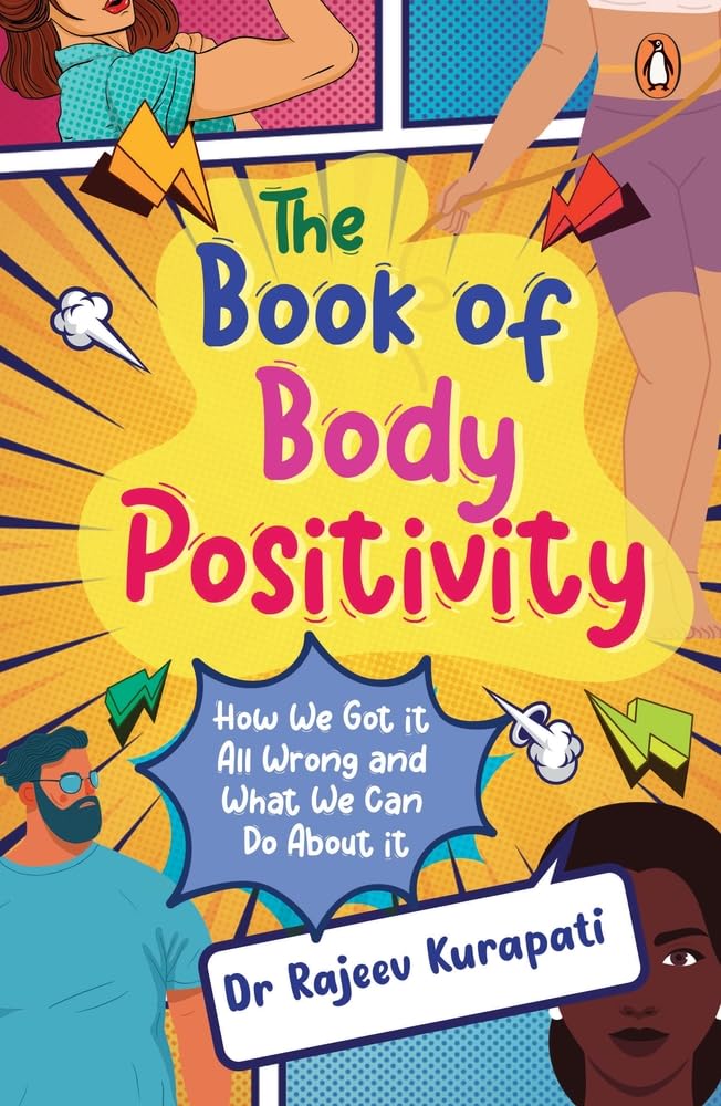 The Book of Body Positivity: How We Got It All Wrong and What We Can D – Champaca Bookstore