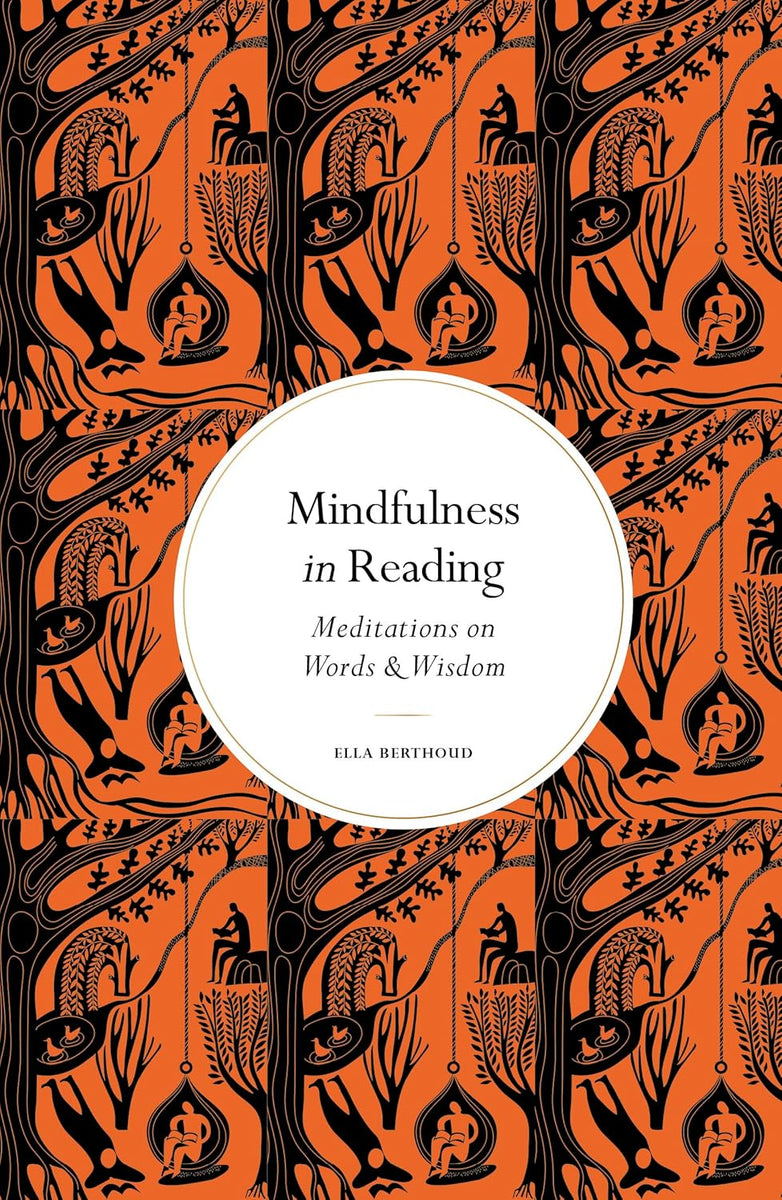 Mindfulness in Reading: Meditations on Words & Wisdom – Champaca Bookstore