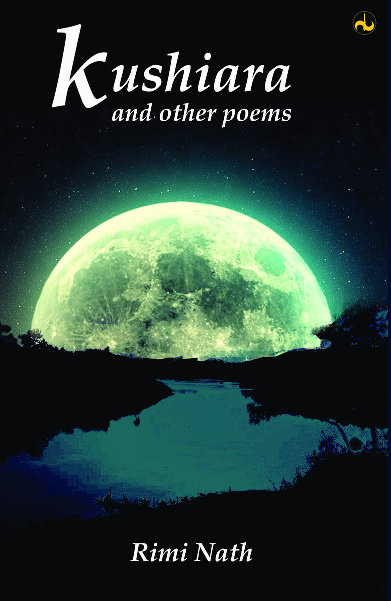 Kushiara And Other Poems – Champaca Bookstore