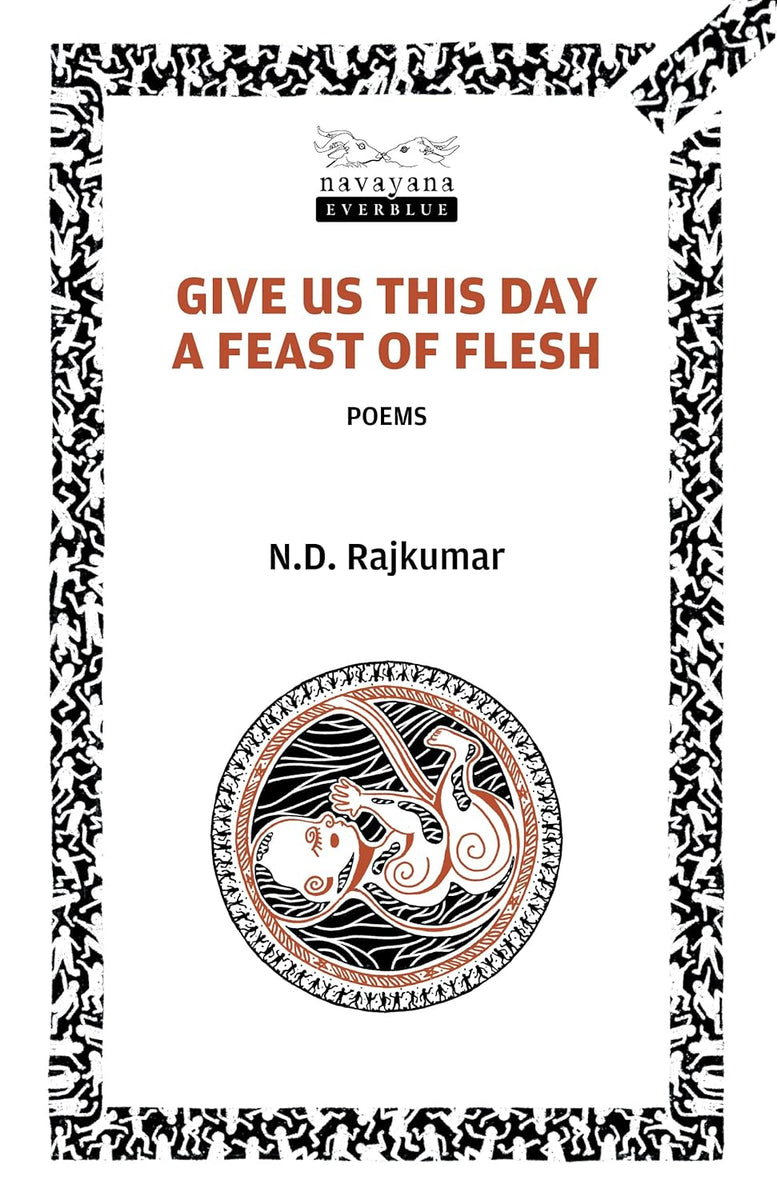 Give Us This Day a Feast of Flesh: Poems – Champaca Bookstore