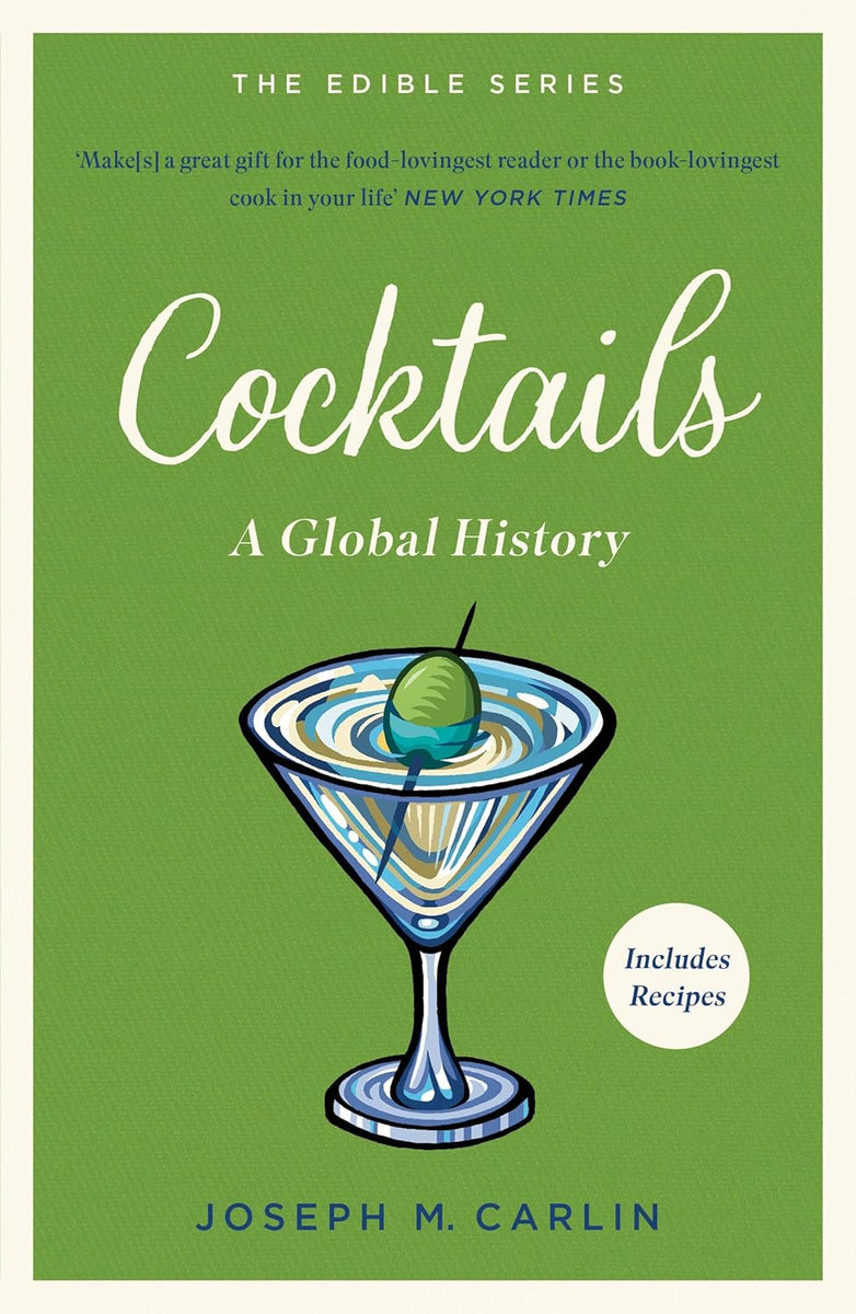Cocktails: A Global History (Edible Series) – Champaca Bookstore