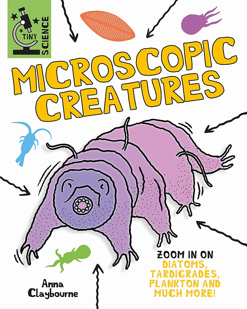 Tiny Science: Microscopic Creatures – Champaca Bookstore
